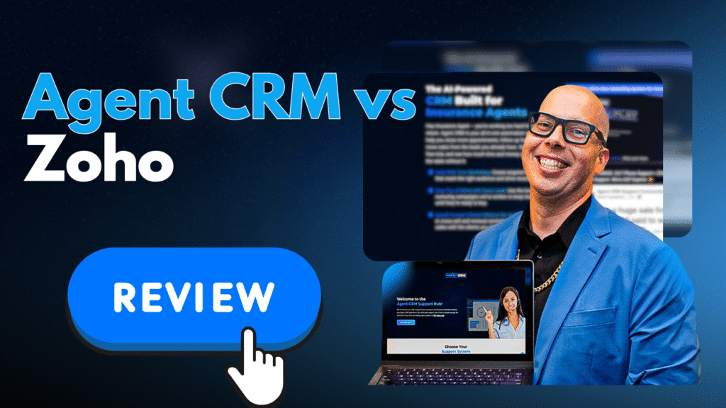 Agent CRM vs. Zoho CRM: Which Is Better for Insurance Agents? - Agent ...